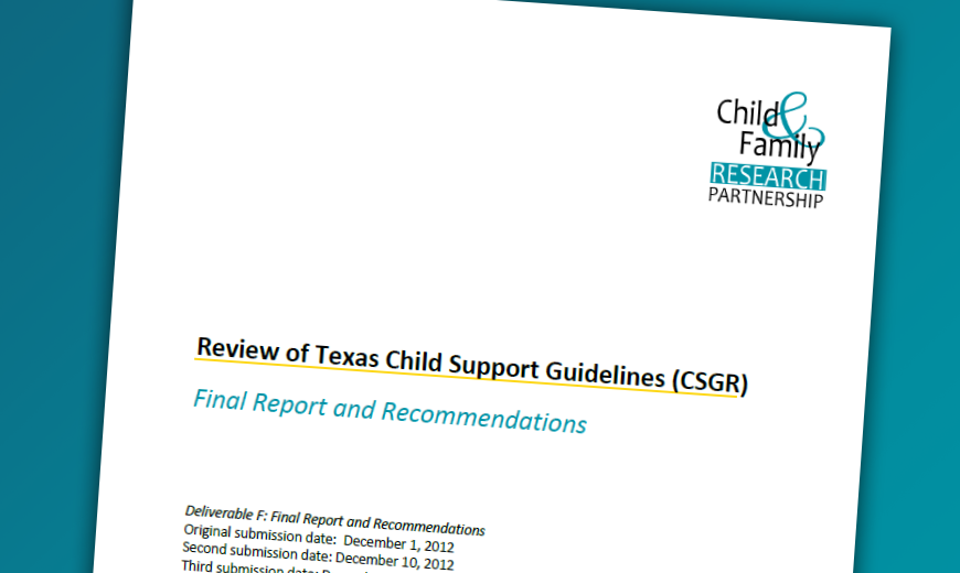 Review of Texas Child Support Guidelines (CSGR) - Prenatal-to-3 Policy ...