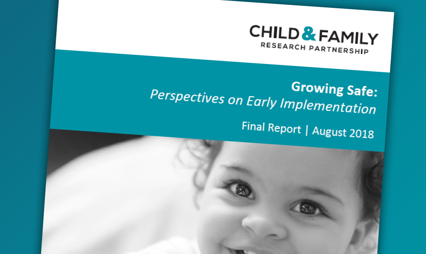 Growing Safe: Perspectives on Early Implementation - Prenatal-to-3 ...