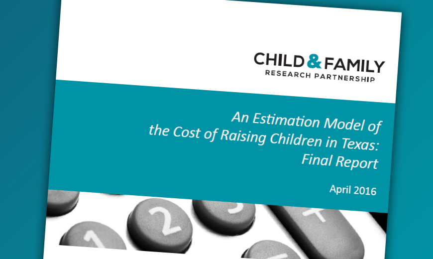 An Estimation Model of the Cost of Raising Children in Texas: Final ...